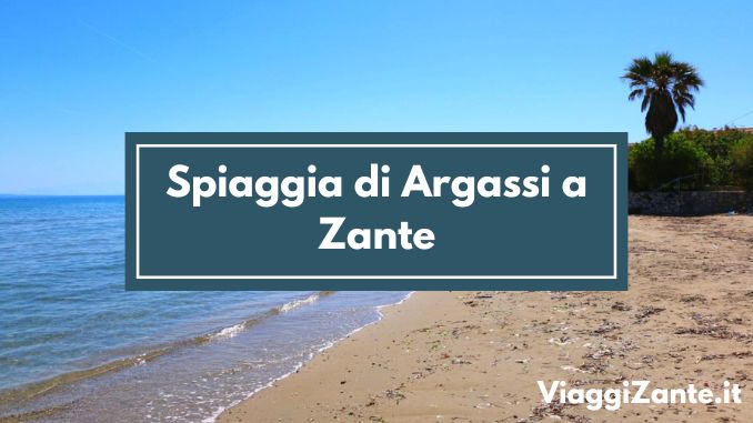 Spiaggia di Argassi a Zante: informazioni, come arrivare, attività ...